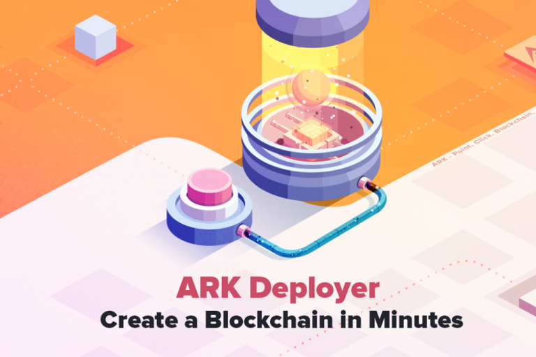 Blockchain Solutions Stack Provider ARK Launches ARK Deployer to Simplify Blockchain Creation ...